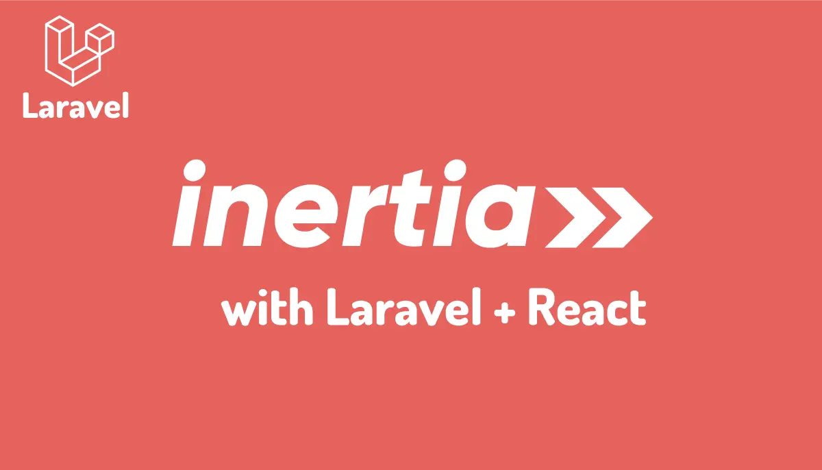 ゼロからしっかり理解した人のLaravel Inertia.jsの基礎(React編) | アールエフェクト