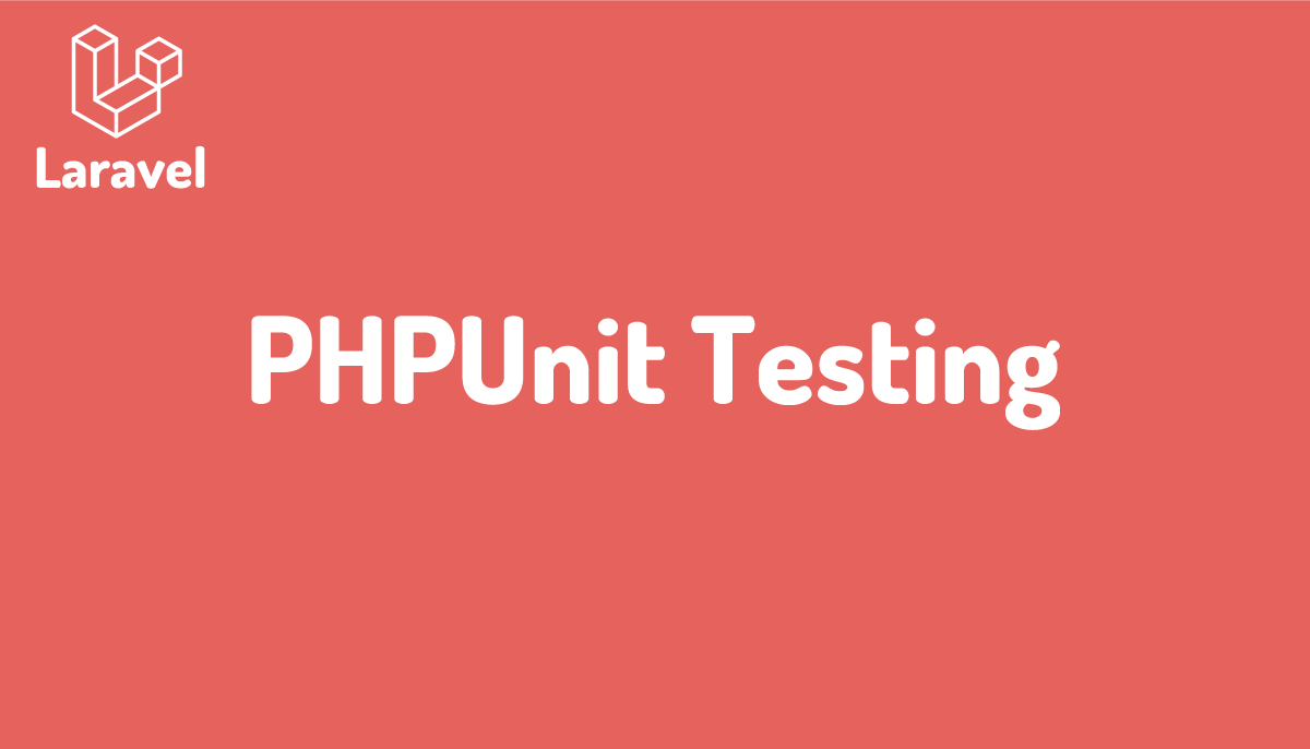 LaravelビギナーのためのPHPUnitを利用したユニットテスト入門 | アールエフェクト