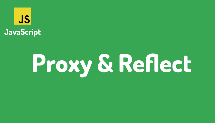 JavaScript ProxyとReflectの使い方の基礎 | アールエフェクト